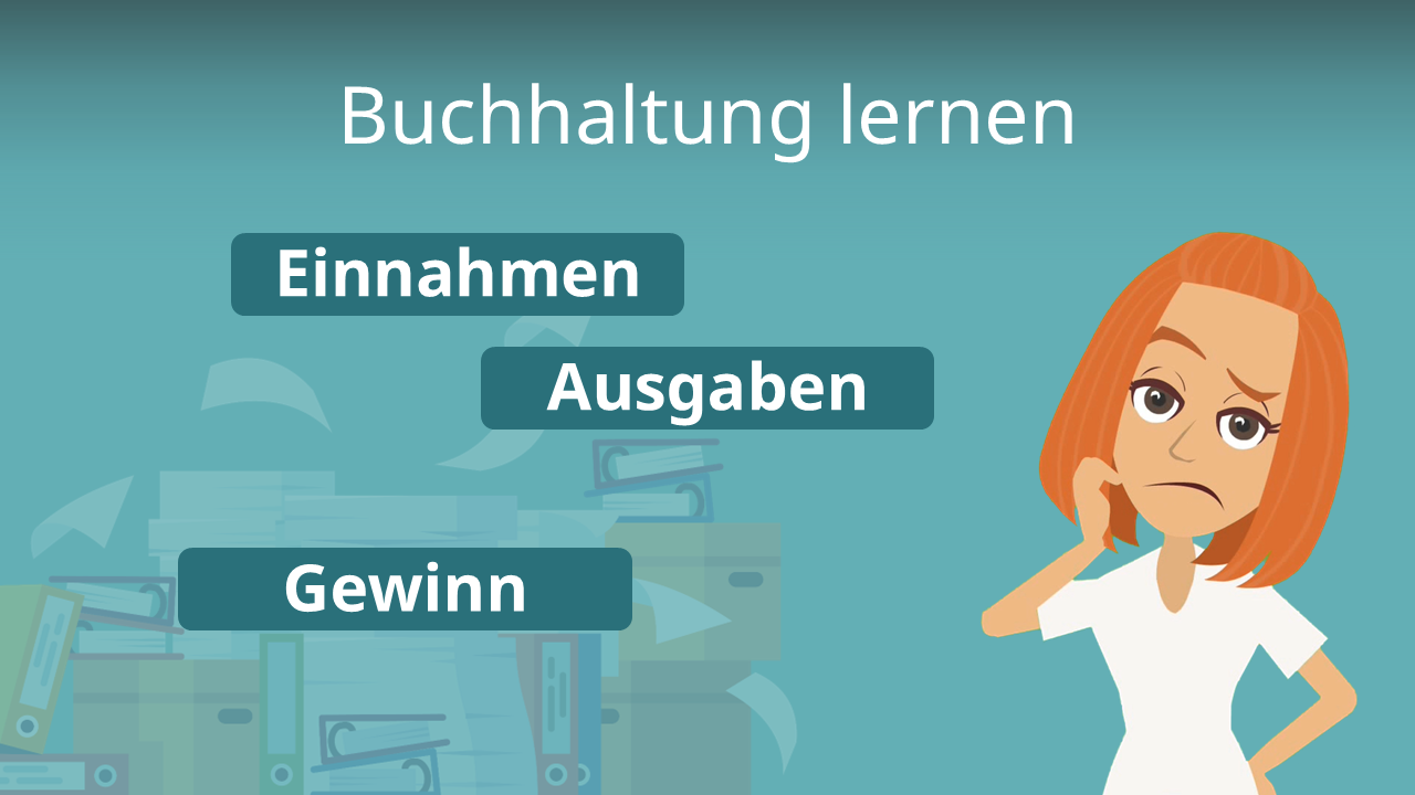 Buchhaltung lernen • einfache Erklärung: Grundlagen & Beispiele · [mit Video]